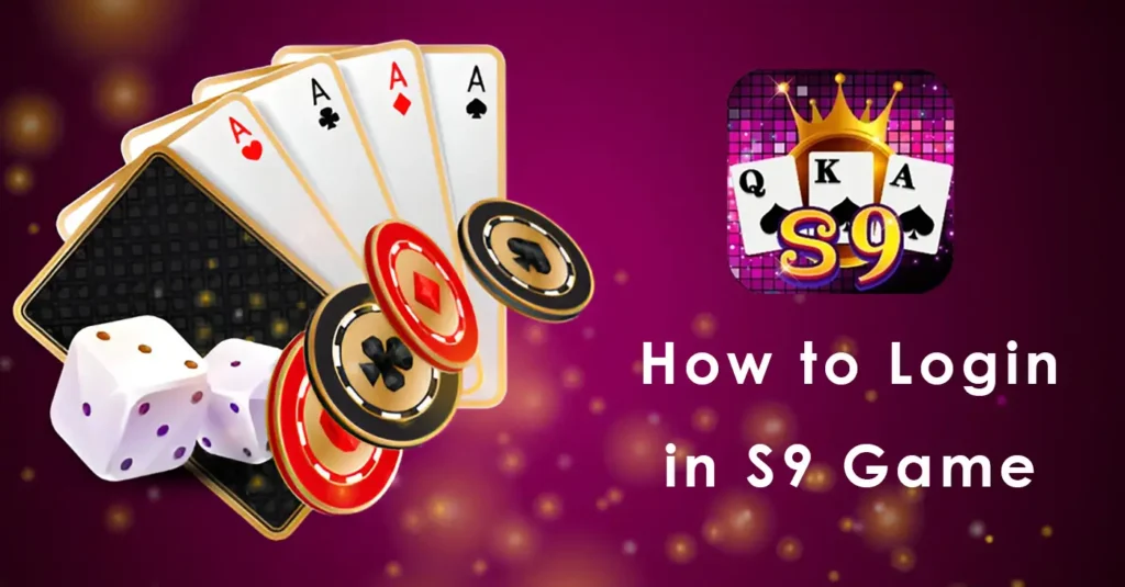 How to Login to S9 Game? - S9 Game